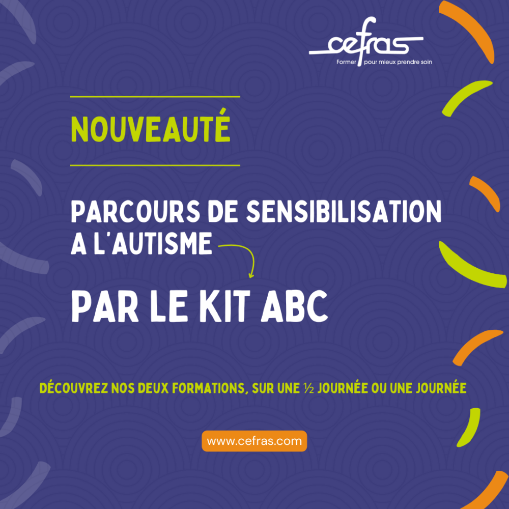 NOUVEAUTE : PARCOURS DE SENSIBILISATION A L’AUTISME PAR LE KIT ABC – CEFRAS
